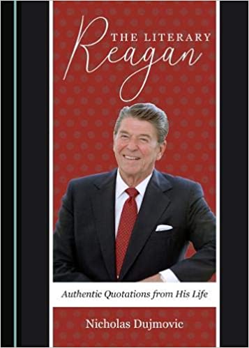 The Literary Reagan: Authentic Quotations from His Life - IHE